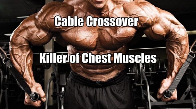 How to Cable Crossover Exercise? What Are The Benefits?